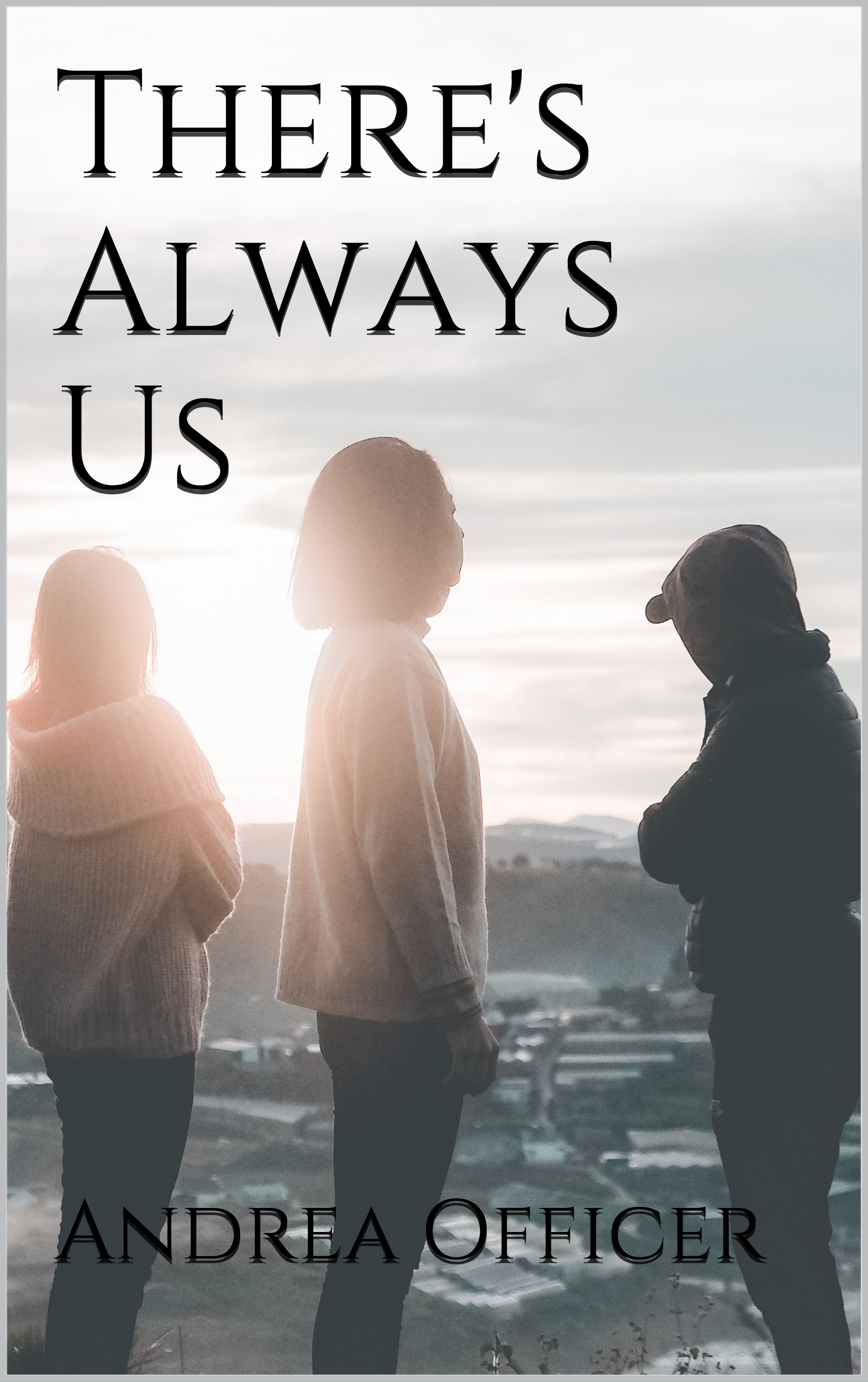There’s Always Us by Andrea Officer | Goodreads