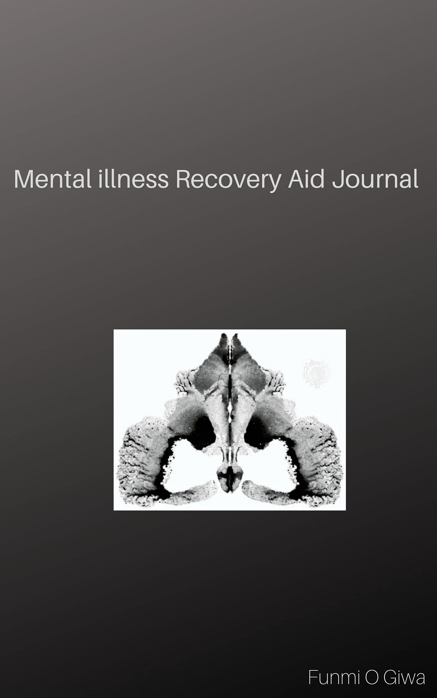 Mental Health Recovery Workbook: : The process of gaining your mental ...