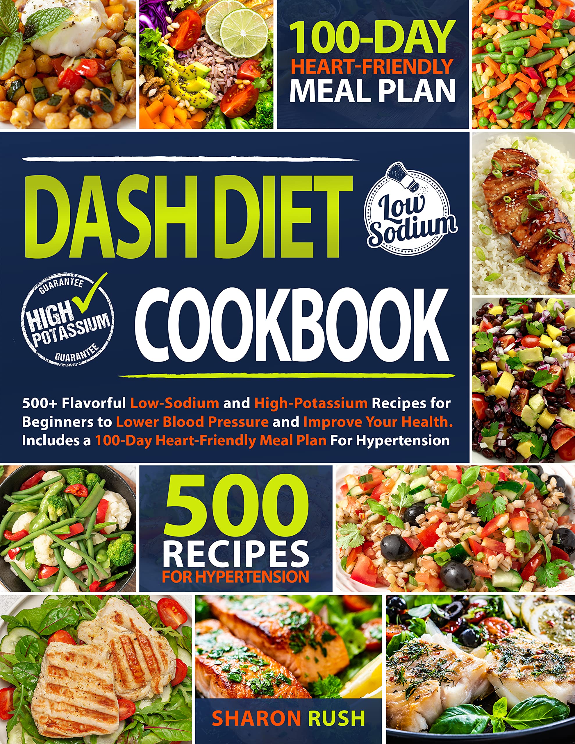 Dash Diet Cookbook: 500+ Flavorful Low-Sodium and High-Potassium ...