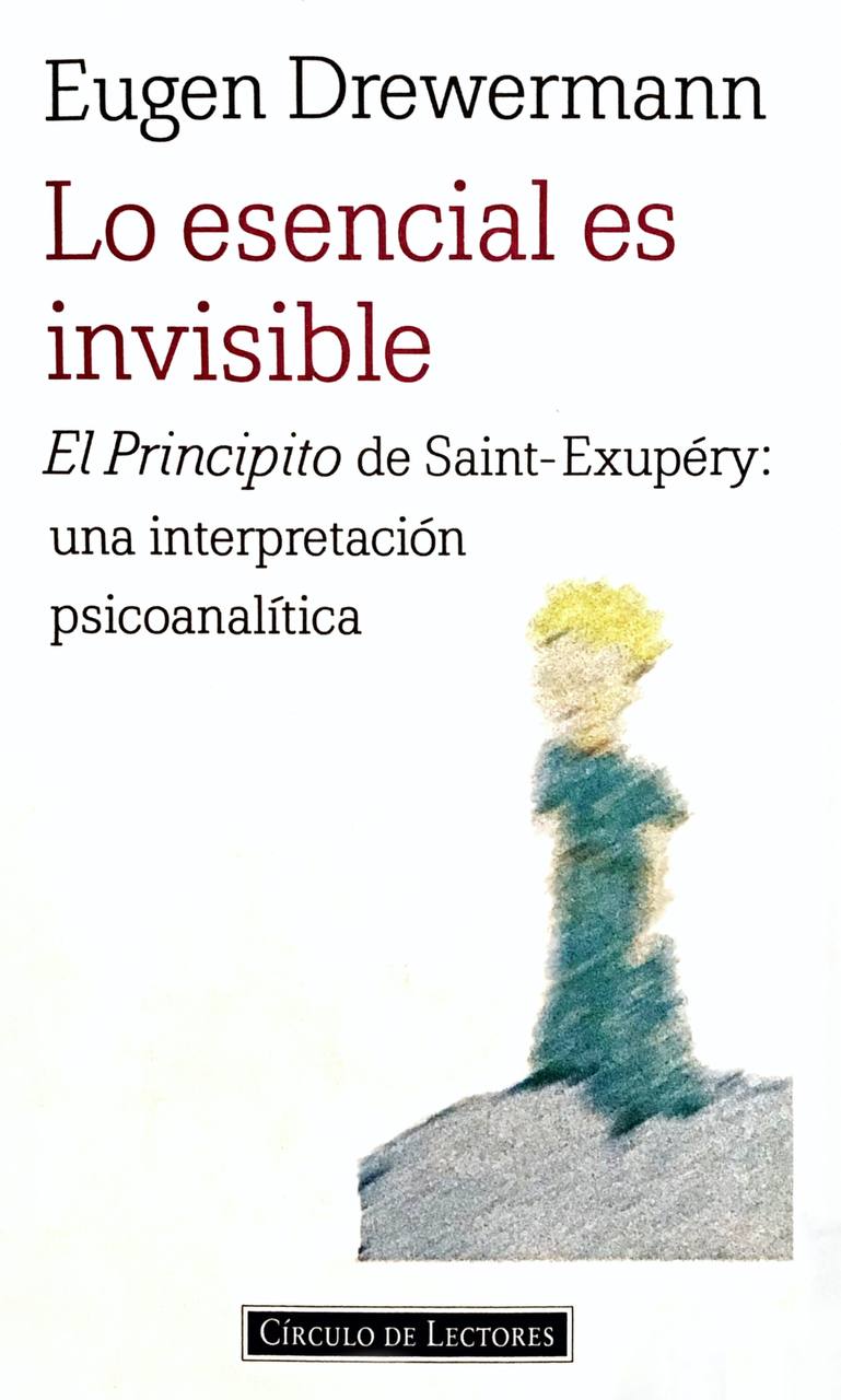 Lo esencial es invisible. El Principito de Saint-Exupéry: una ...