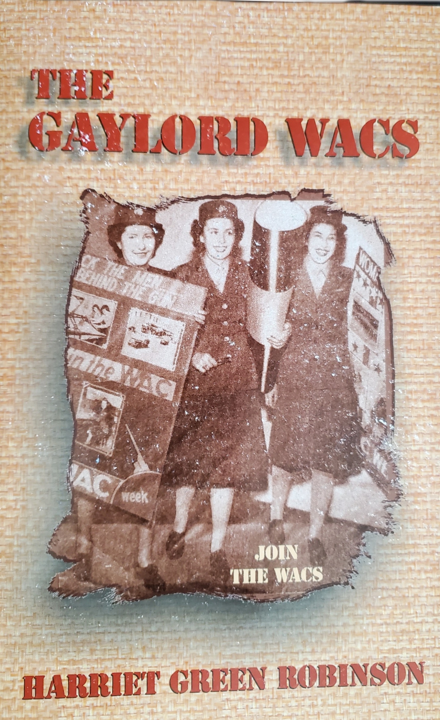 The Gaylord Wacs by Harriet Green Robinson | Goodreads