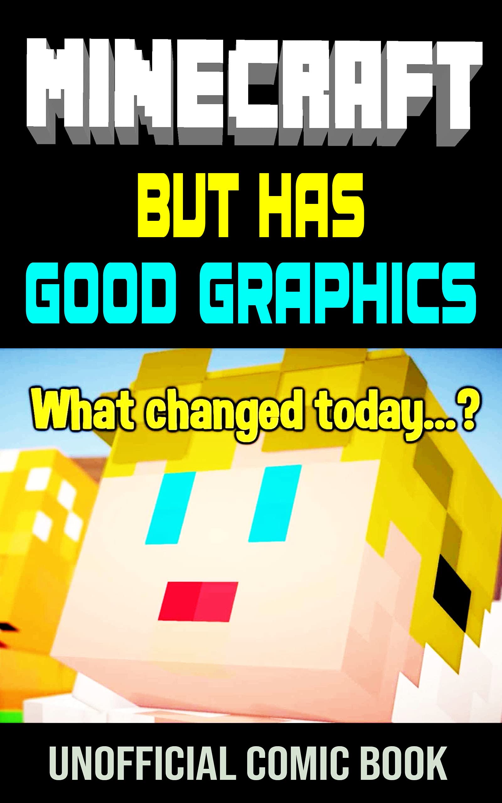 Minecraft Comic Book: Minecraft But Has Good Graphics by Enni Salo ...