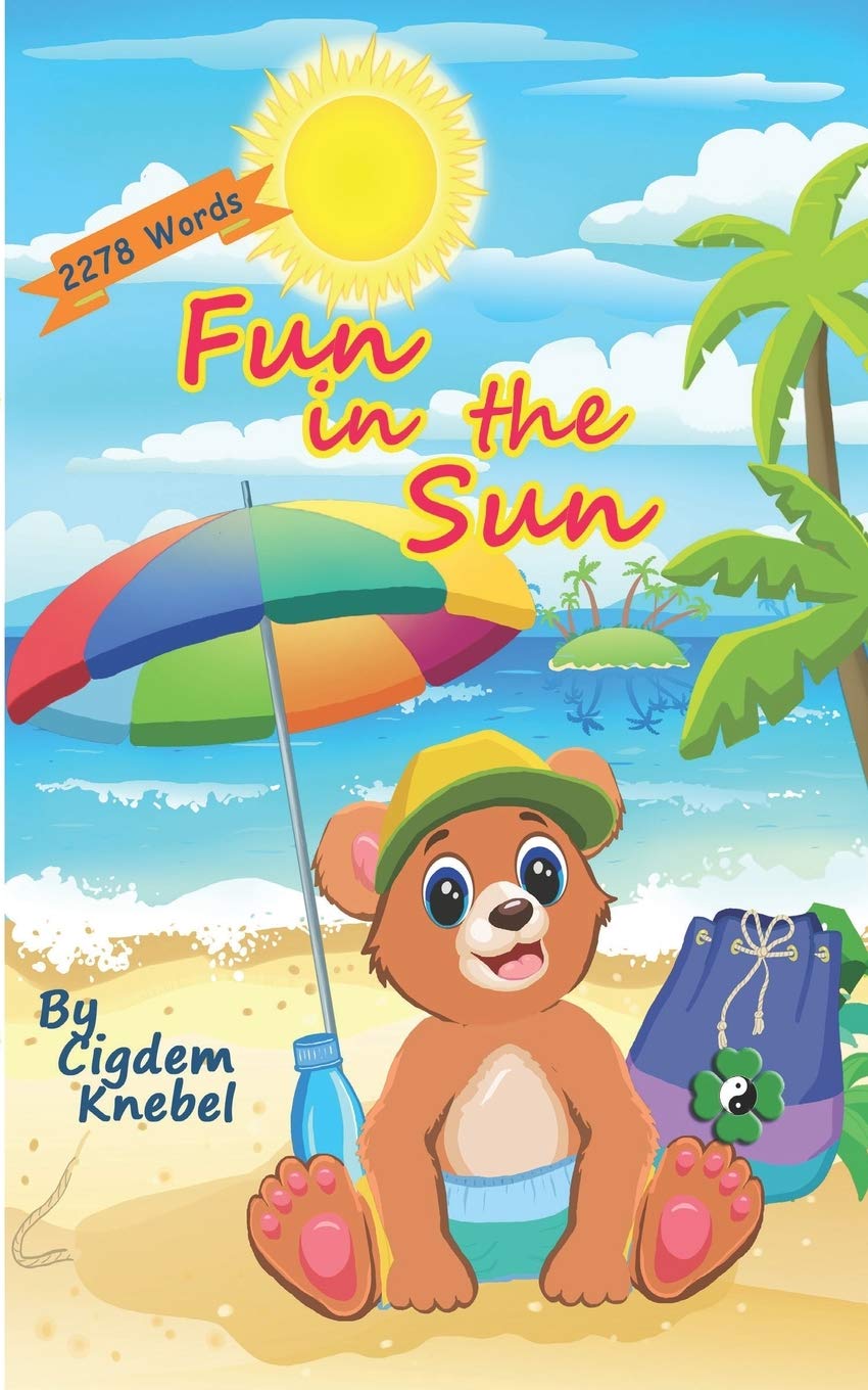 Fun In The Sun: Early Decodable Book by Cigdem Knebel | Goodreads