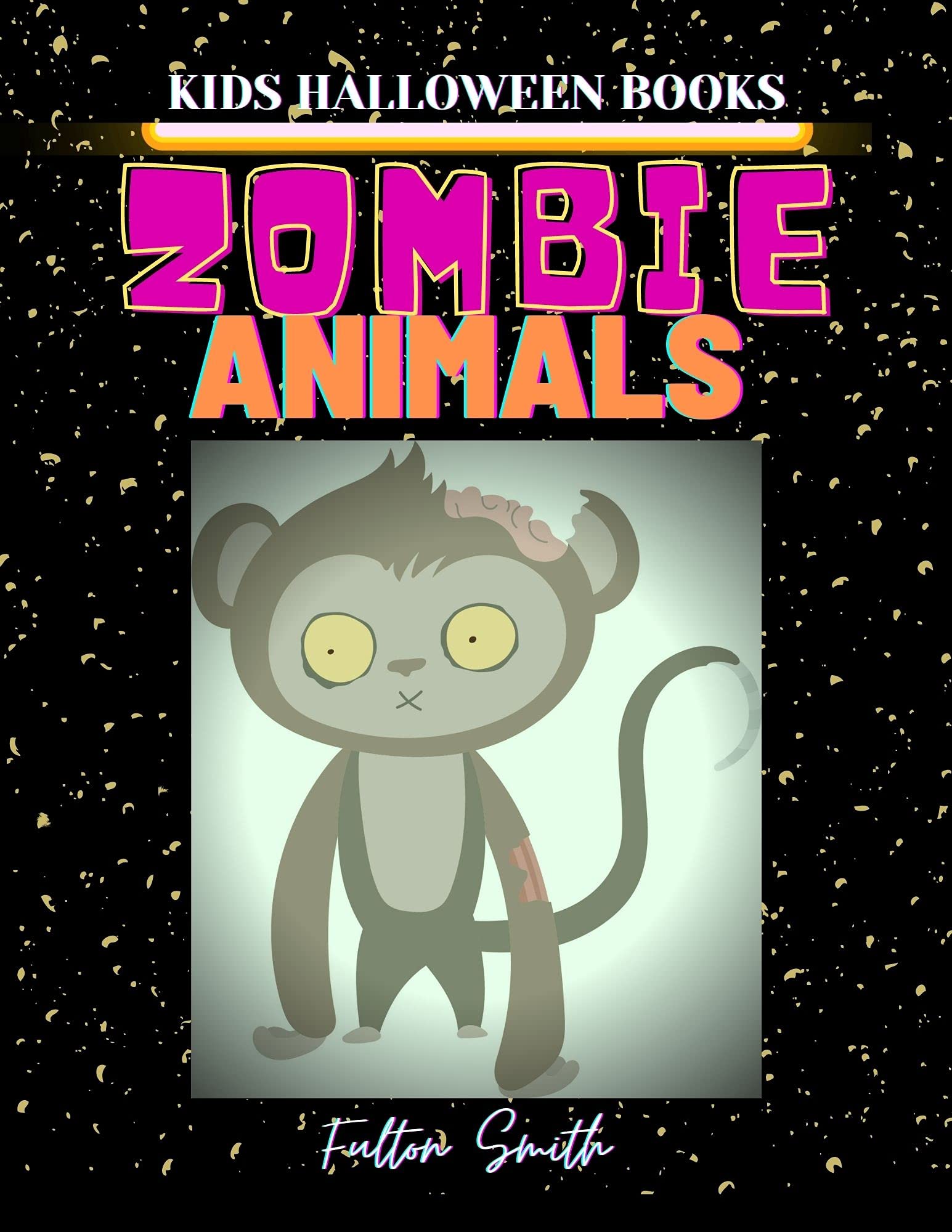 Halloween Picture Books For Baby, 1 Year Old, Toddlers, & Kids : Zombie ...