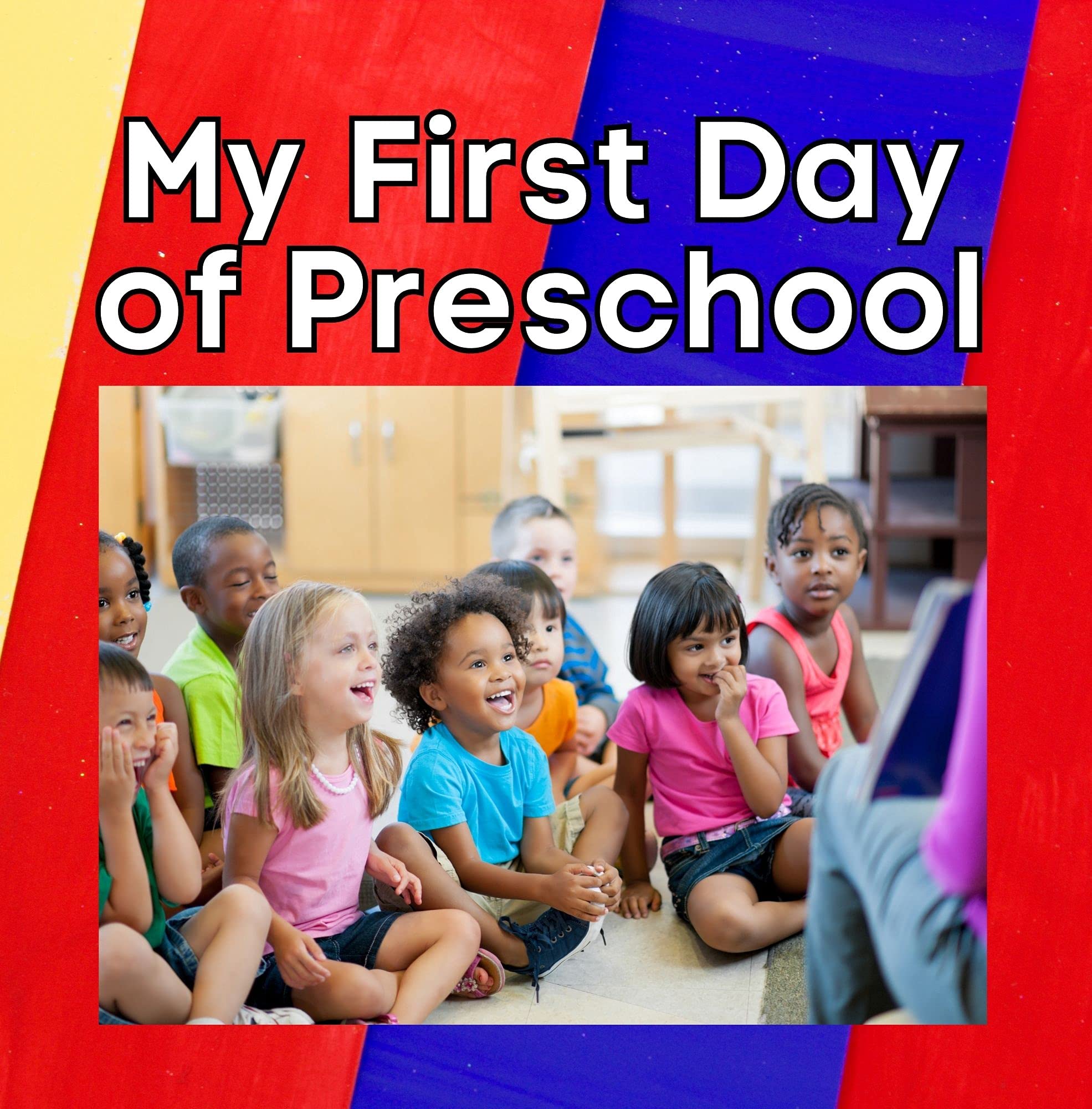My First Day of Preschool : A Short and Easy To Follow Story That ...
