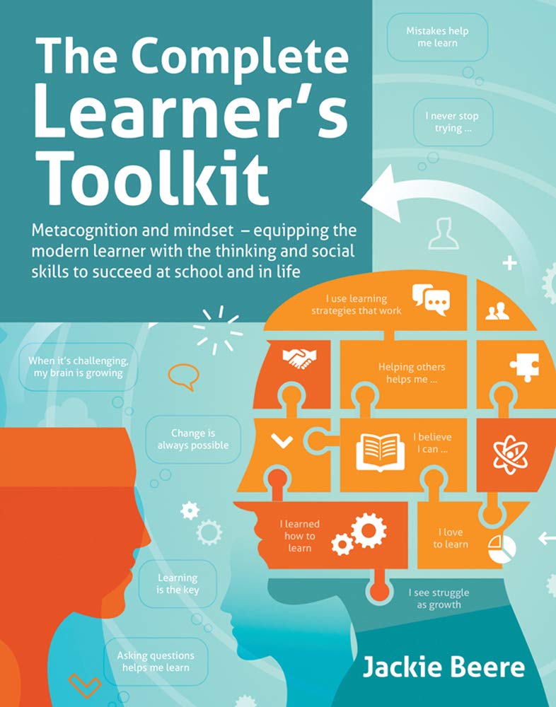 The Complete Learner's Toolkit: Metacognition and mindset-equipping the ...