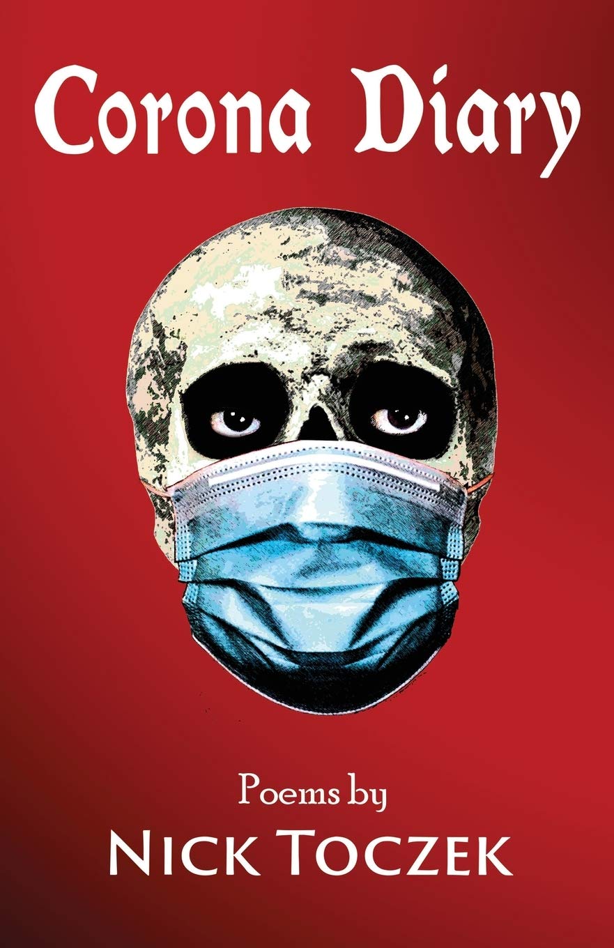 Corona Diary: Pandemic Poems and Lockdown Lyrics by Nick Toczek | Goodreads