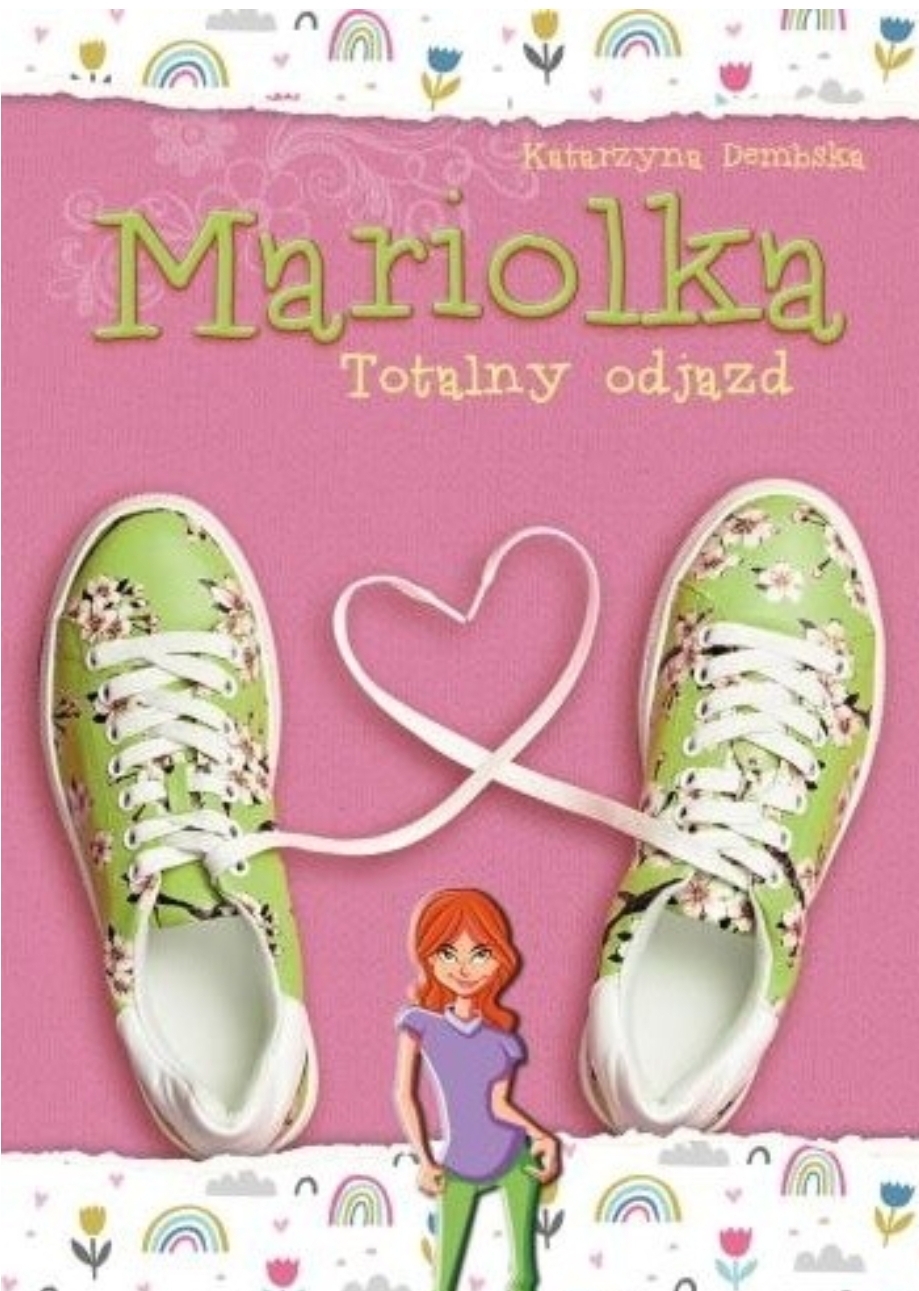 Mariolka. Totalny odjazd by Katarzyna Dembska | Goodreads