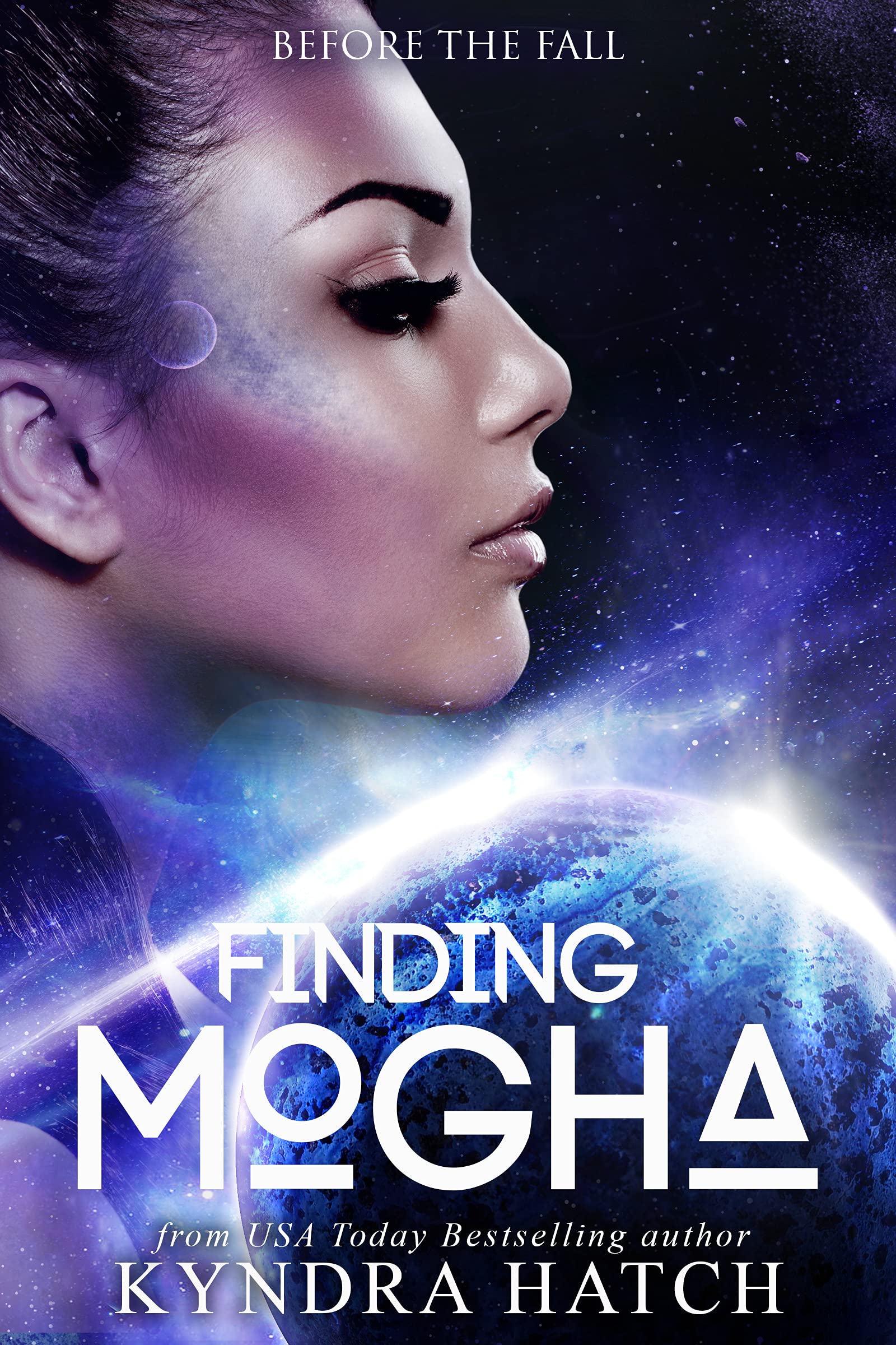 Finding Mogha (Before The Fall Book 2) by Kyndra Hatch | Goodreads