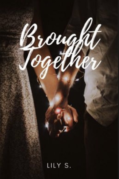 Brought Together by Lily S. | Goodreads