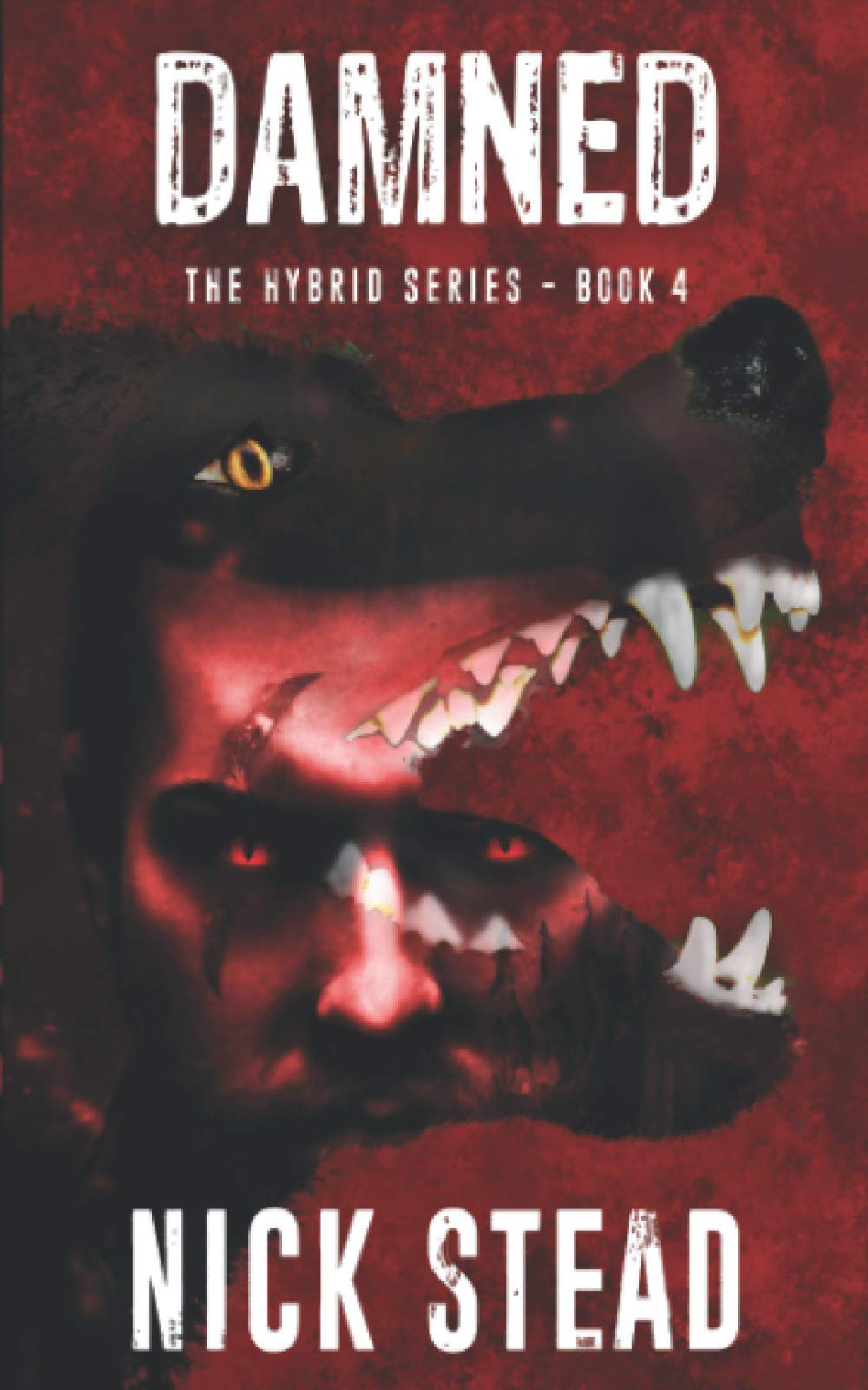 Damned: A blood and guts werewolf horror series by Nick Stead | Goodreads