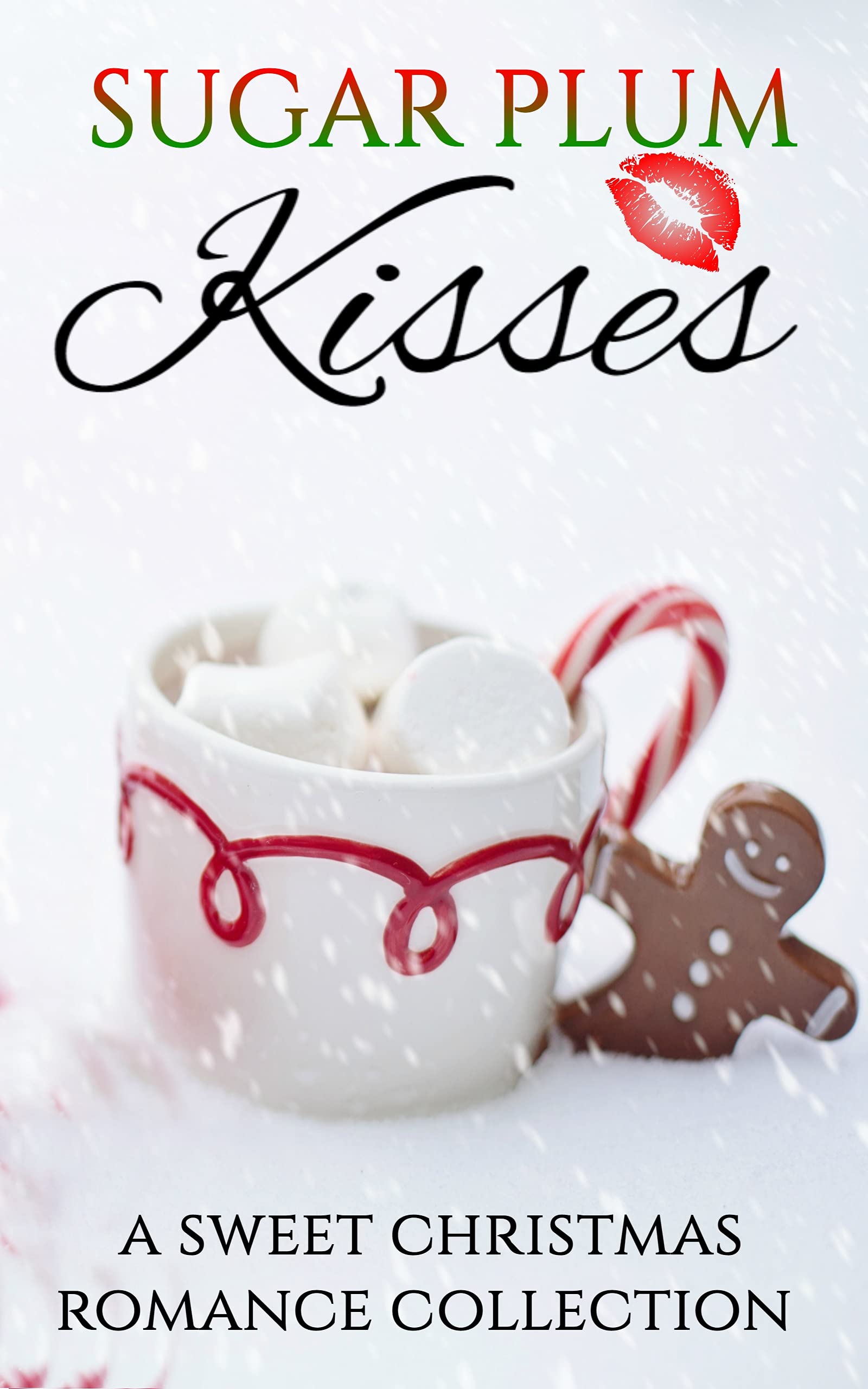 Sugar Plum Kisses: A Sweet Christmas Romance Collection by Samantha ...