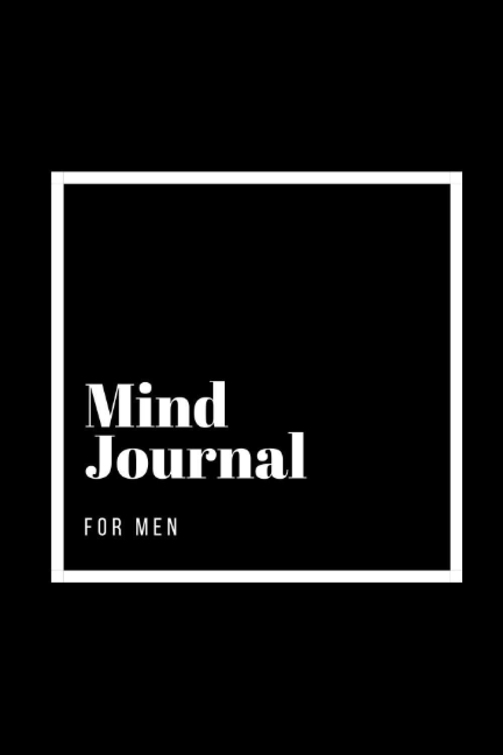 Mind Journal for Men: Powerful performance planner organiser helping ...