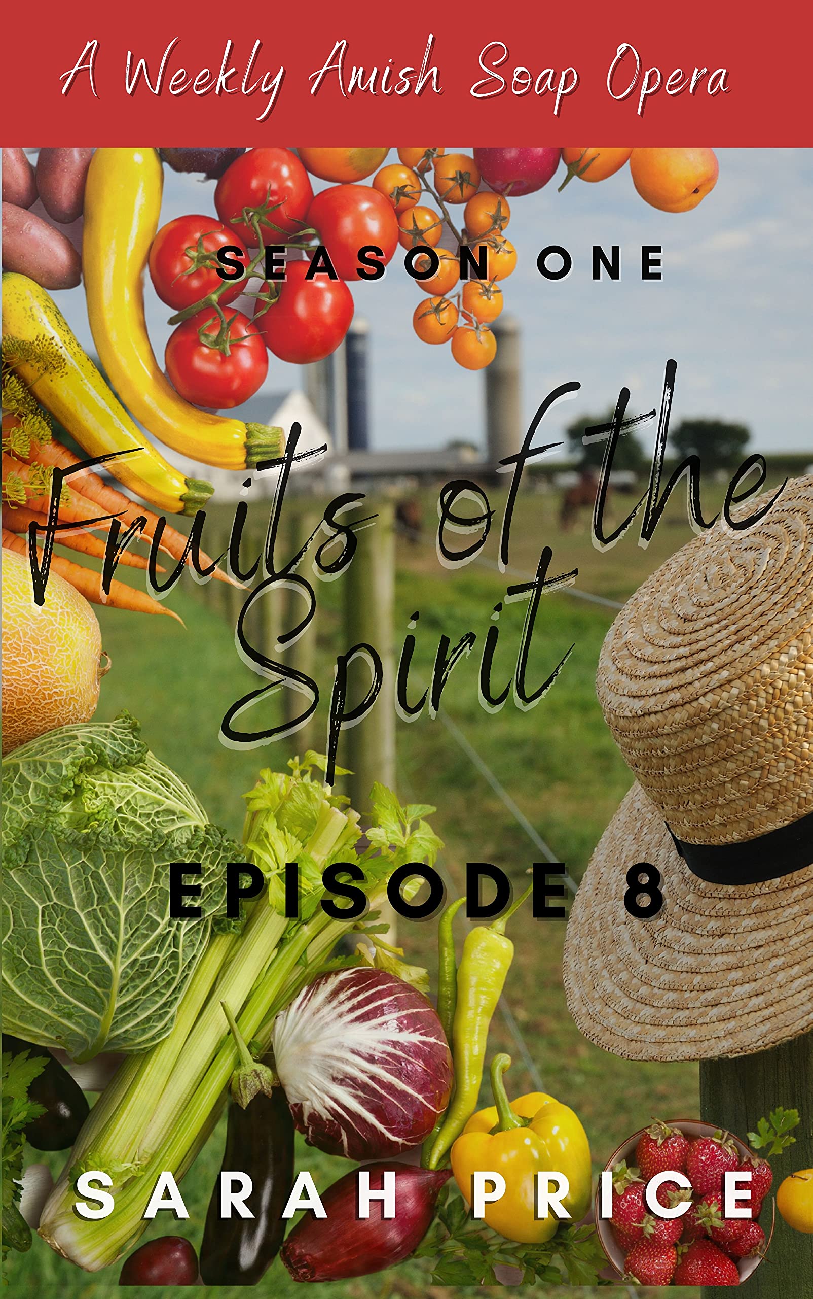 Fruits of the Spirit: Episode 8: An Amish Christian Romance Soap Opera ...