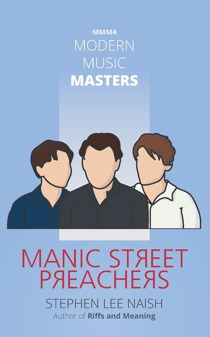 Modern Music Masters - Manic Street Preachers: MMM - 4 by Stephen Lee ...