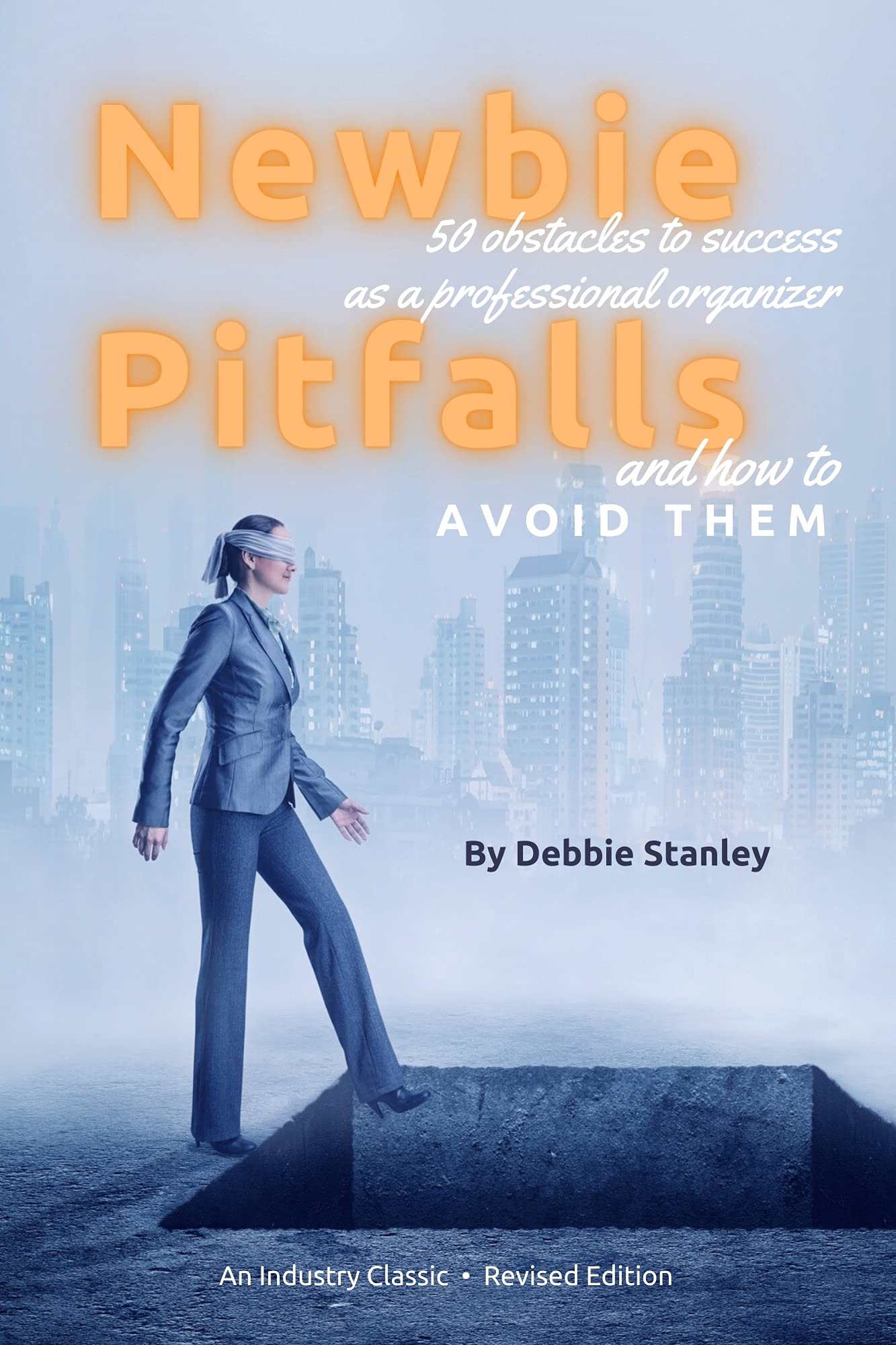 Newbie Pitfalls: 50 Obstacles to Success as a Professional Organizer ...