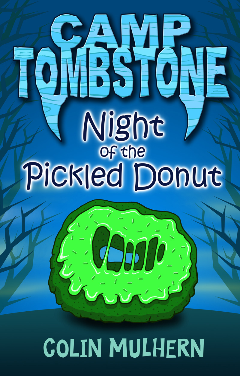 Camp Tombstone: Night of the Pickled Donut: A brand new comedy horror ...