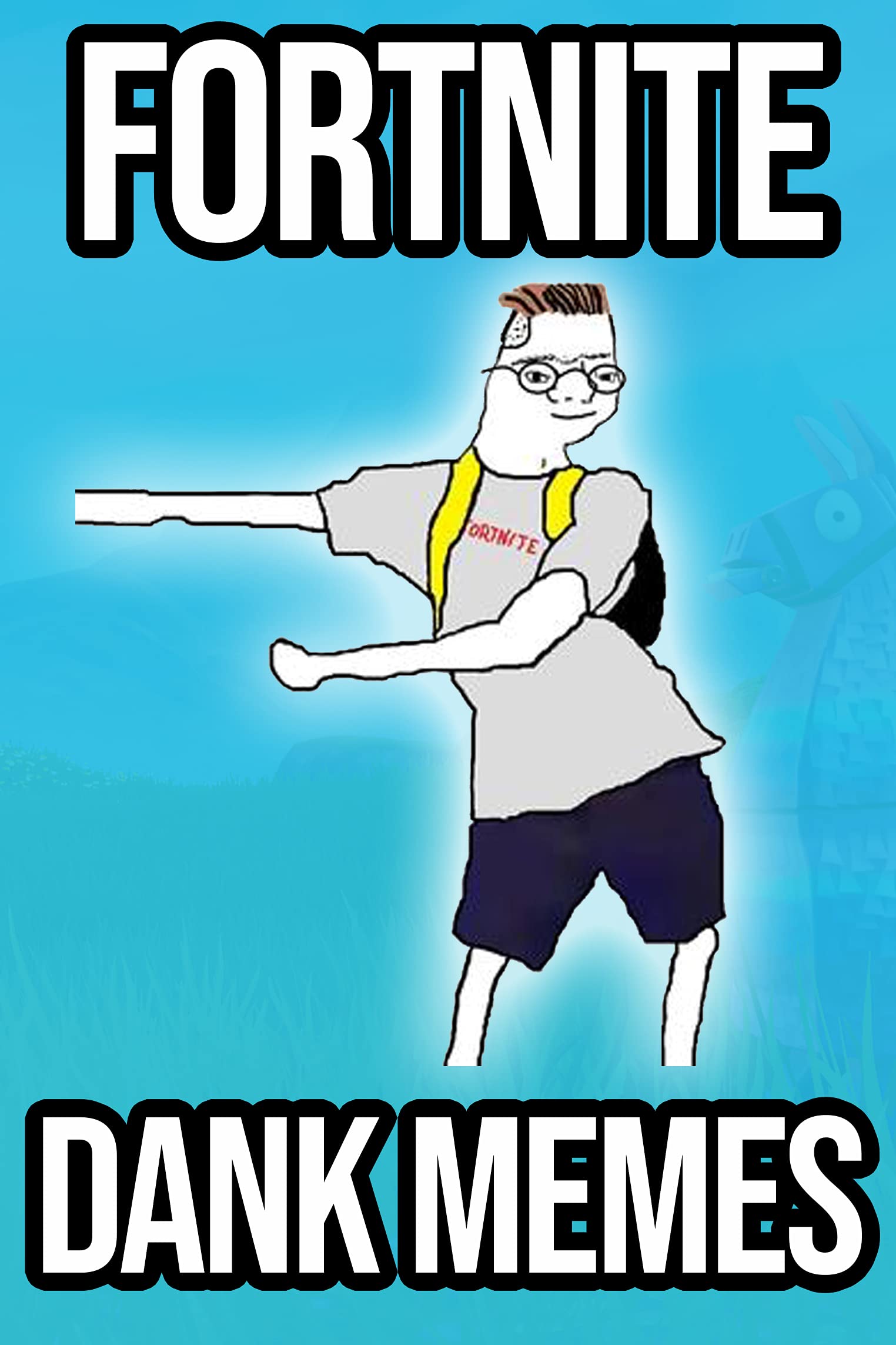 FORTNITE DANK MËMĒS: CRAZY 2021 Dank Jokes, Comedy, and Other Hilarious ...