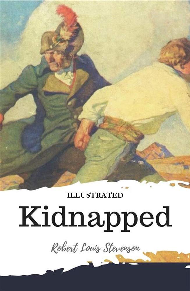 Kidnapped (Illustrated) by Robert Louis Stevenson | Goodreads