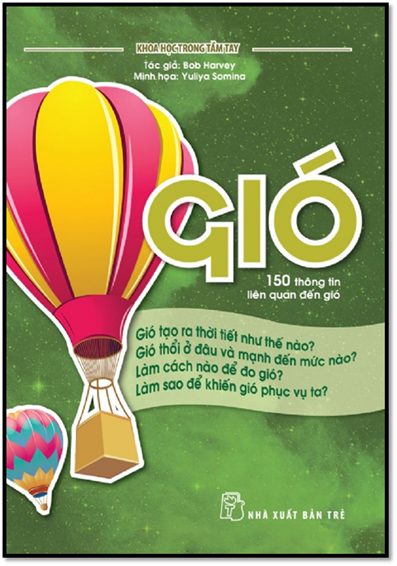 Gió : 150 thông tin liên quan đến gió by Bob Harvey ; Nguyễn Thị Kim ...