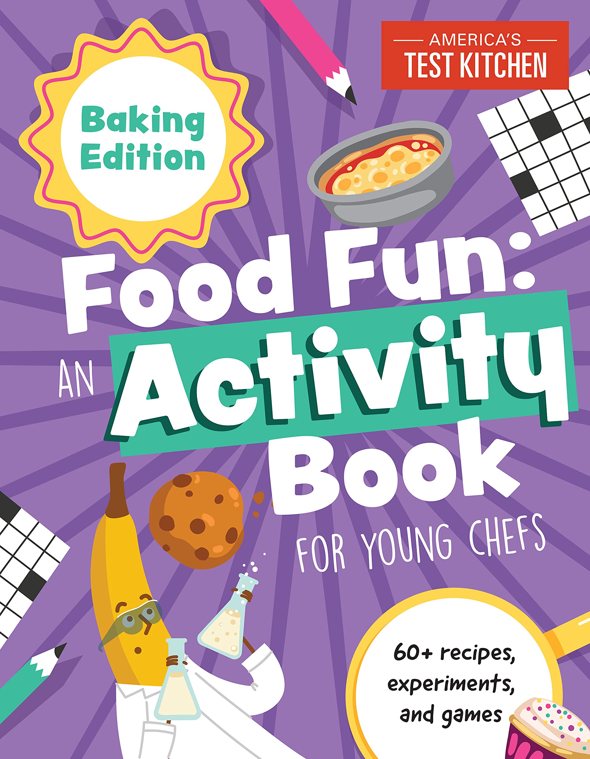 Food Fun An Activity Book for Young Chefs: Baking Edition: 60+ recipes ...