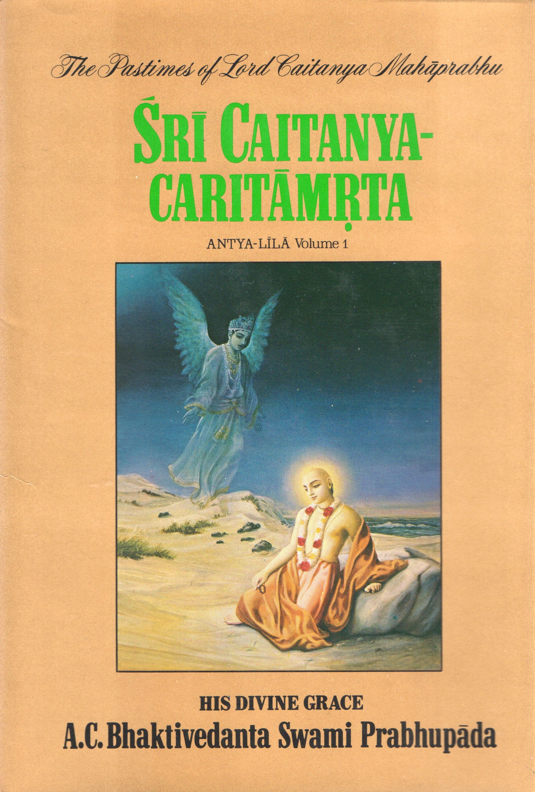 Sri Caitanya-Caritamrta: Antya-Lila 1 by Krsnadasa Kaviraja Gosvami ...