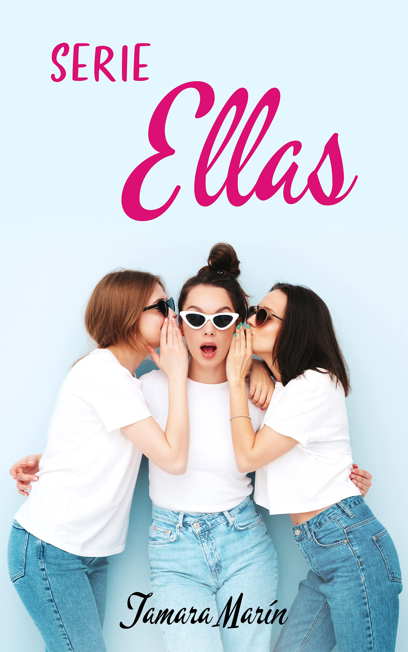 Serie Ellas (Spanish Edition) by Tamara Marín | Goodreads