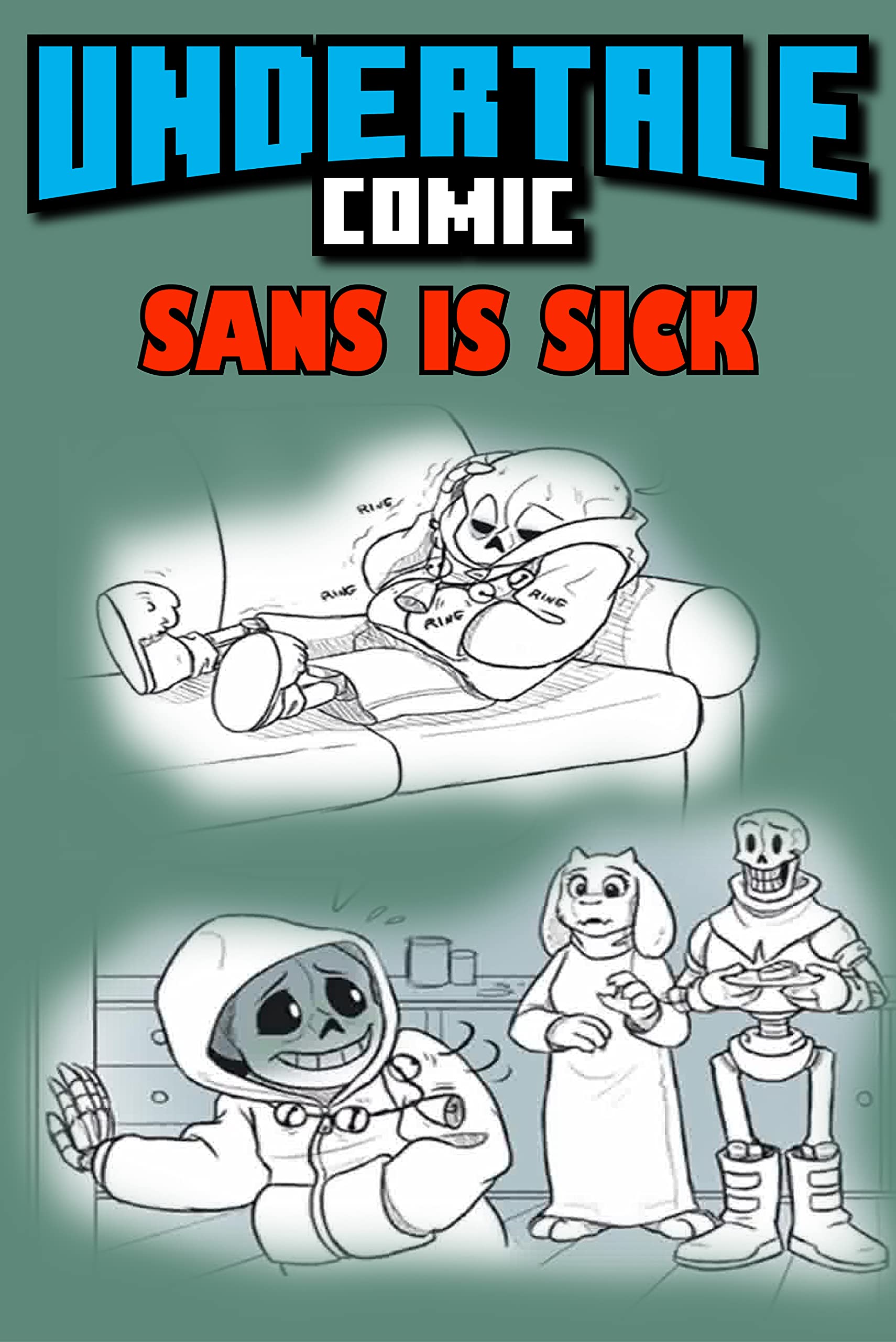 Under-Tale Comic: Sans Is Sick by Naiara Saucedo | Goodreads