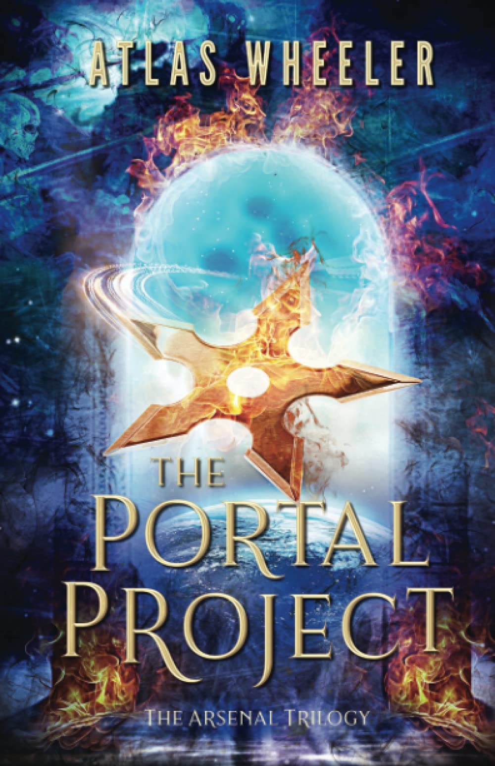 The Portal Project (The Arsenal Trilogy) by Atlas Wheeler | Goodreads