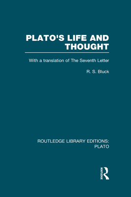 Plato's Life and Thought (RLE: Plato): With a Translation of the ...