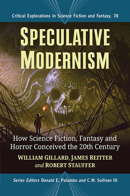 Speculative Modernism: How Science Fiction, Fantasy and Horror ...