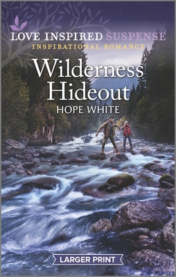 Wilderness Hideout: An Uplifting Romantic Suspense by Hope White ...