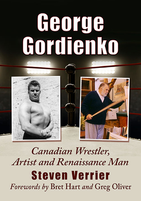 George Gordienko: Canadian Wrestler, Artist and Renaissance Man by ...