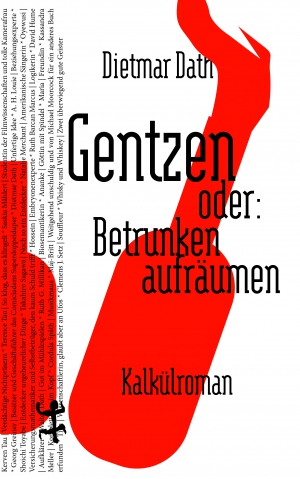 Gentzen oder: Betrunken aufräumen by Dietmar Dath | Goodreads