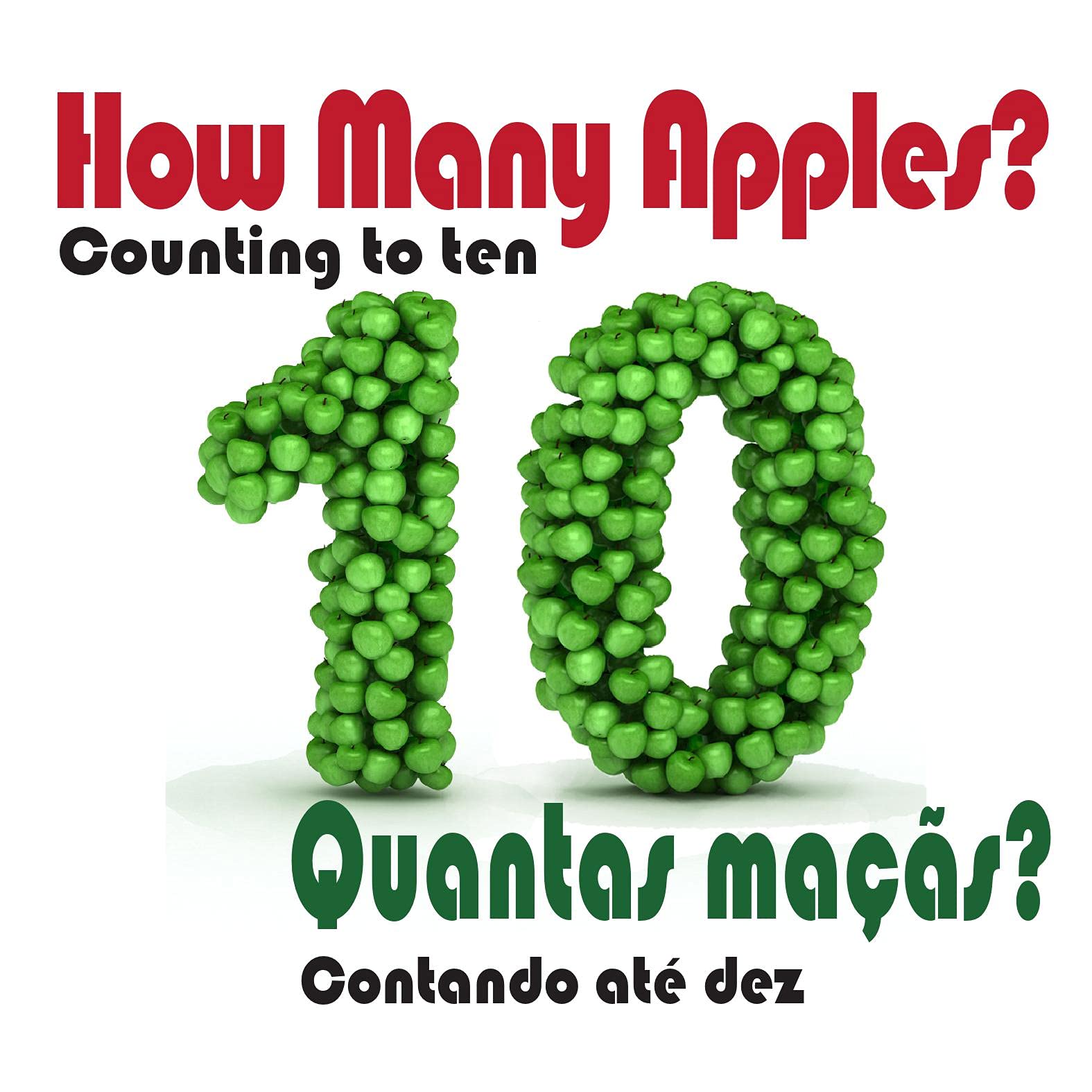 How Many Apples? Counting to ten. In English and Portuguese. Baby's ...