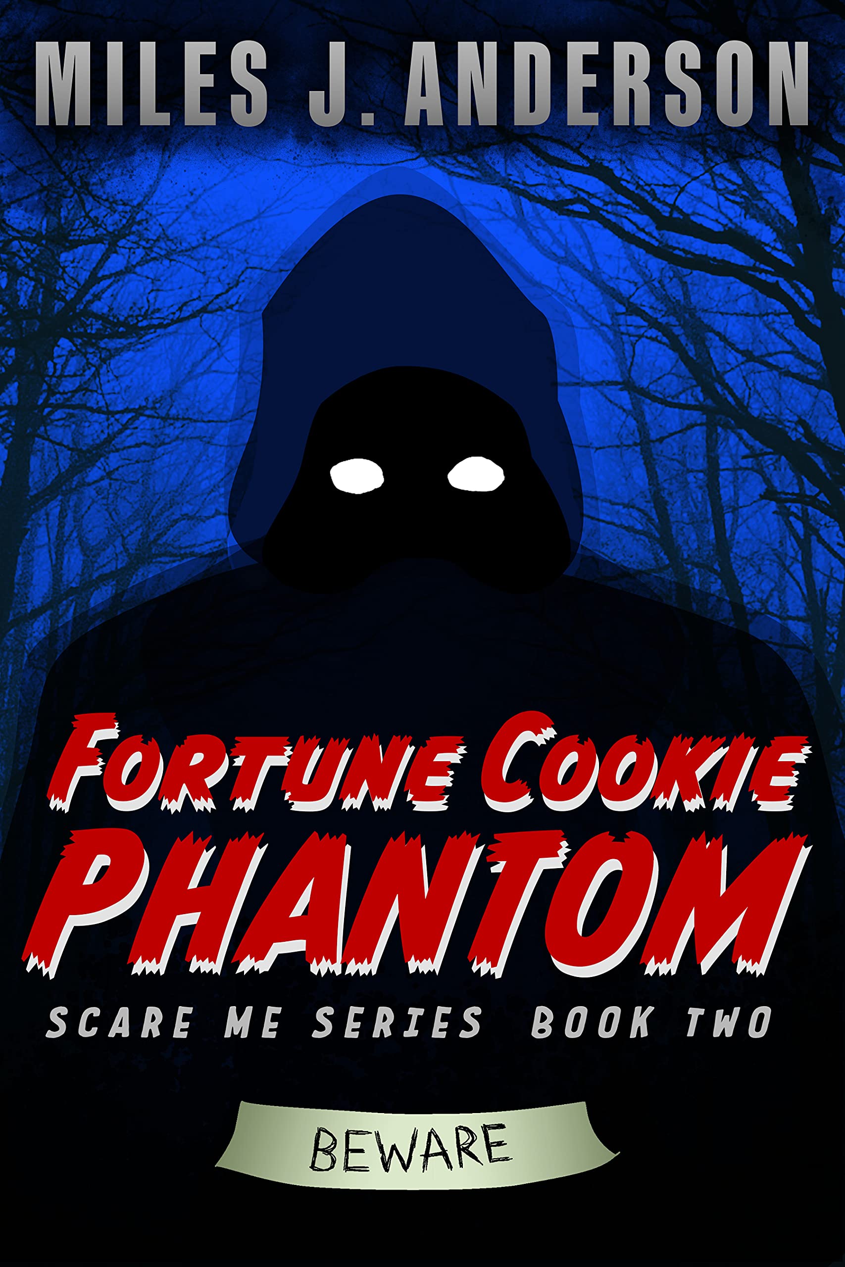Fortune Cookie Phantom (Scare Me Book 2) by Miles J. Anderson | Goodreads
