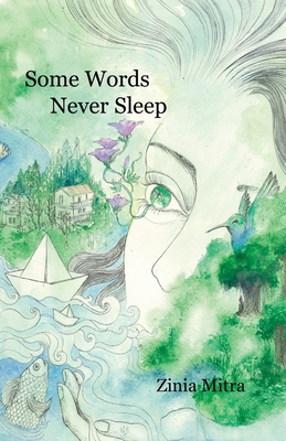 Some Words Never Sleep by Zinia Mitra | Goodreads