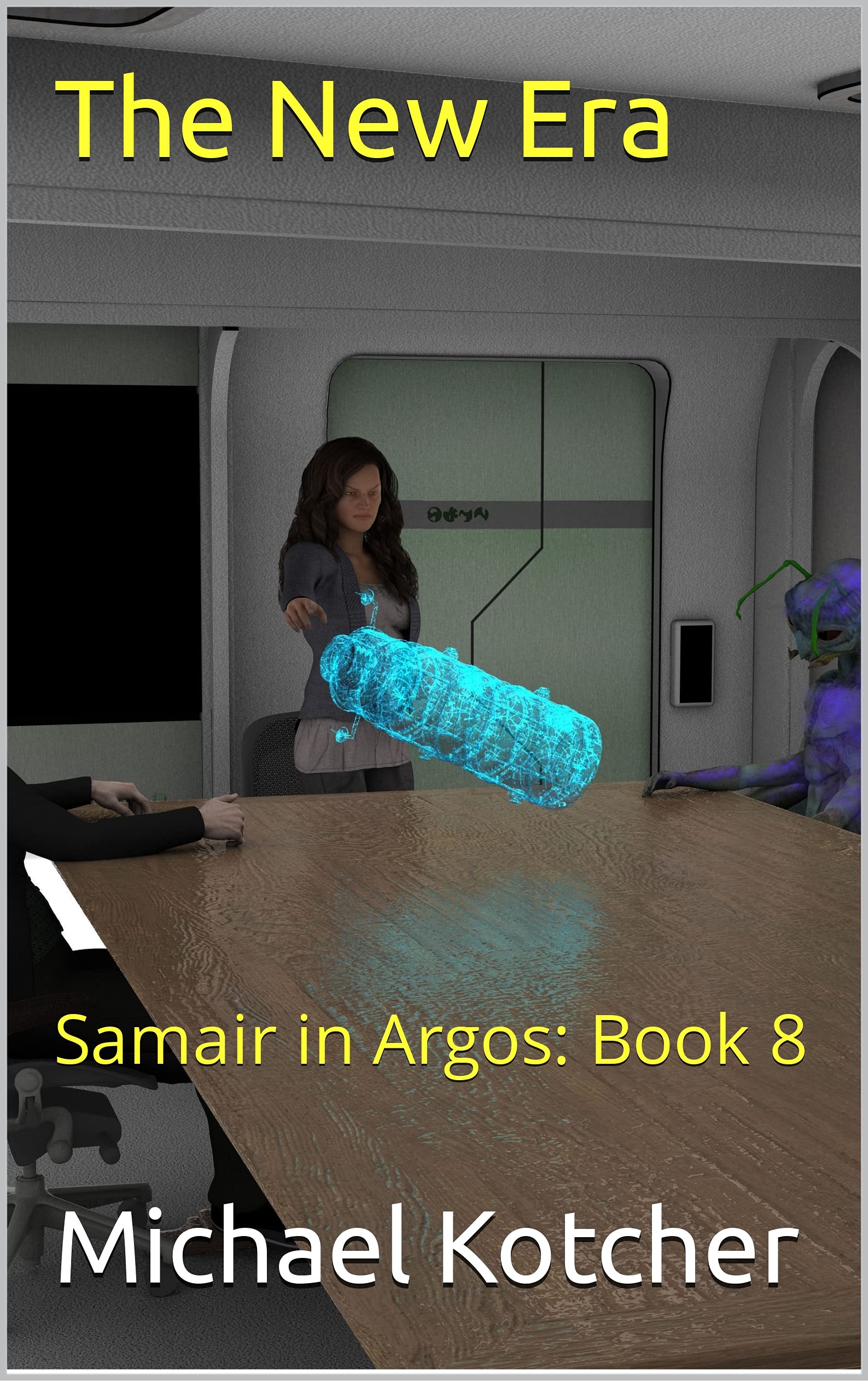 The New Era: Samair in Argos: Book 8 by Michael Kotcher | Goodreads