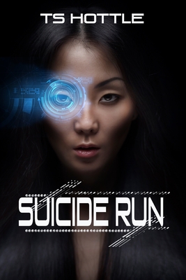 Suicide Run (Suicide Arc) by T.S. Hottle | Goodreads
