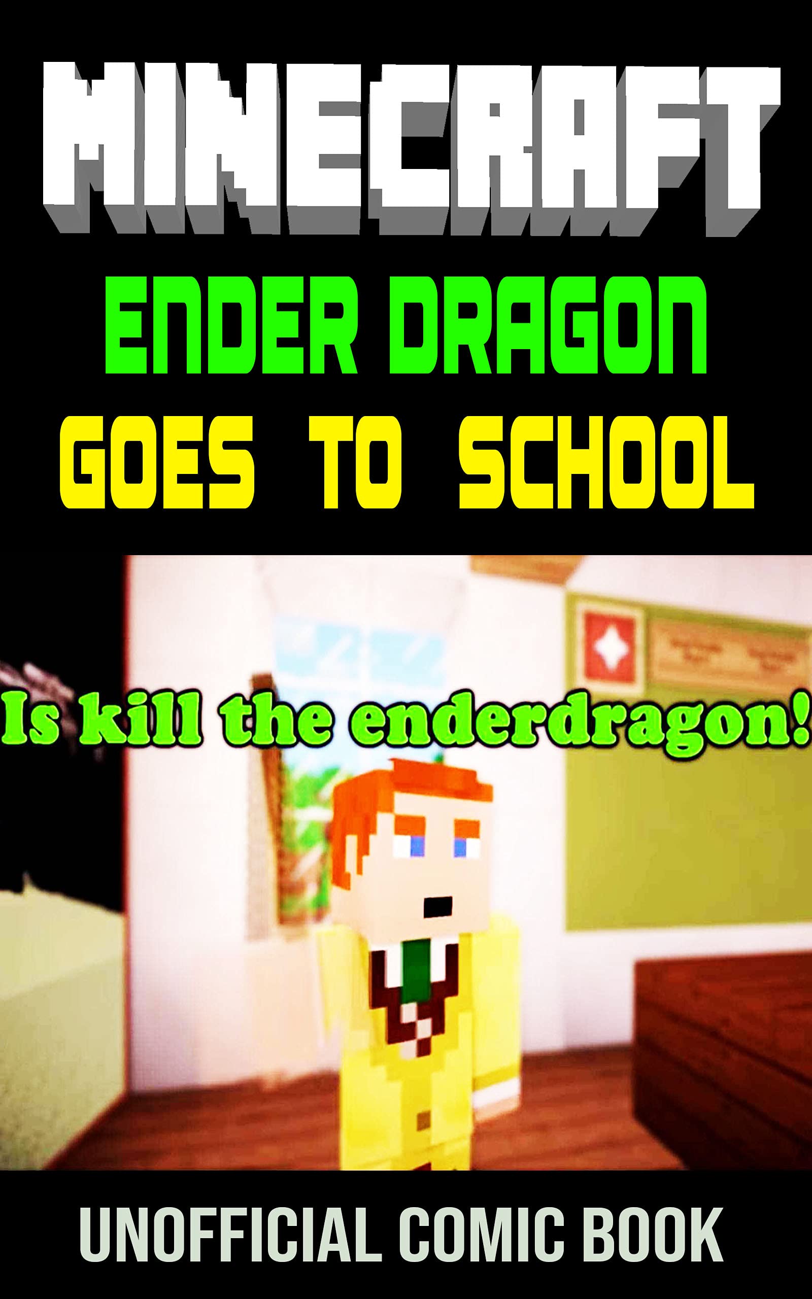 Minecraft Comic Book: Ender Dragon Goes To School by Enni Salo | Goodreads