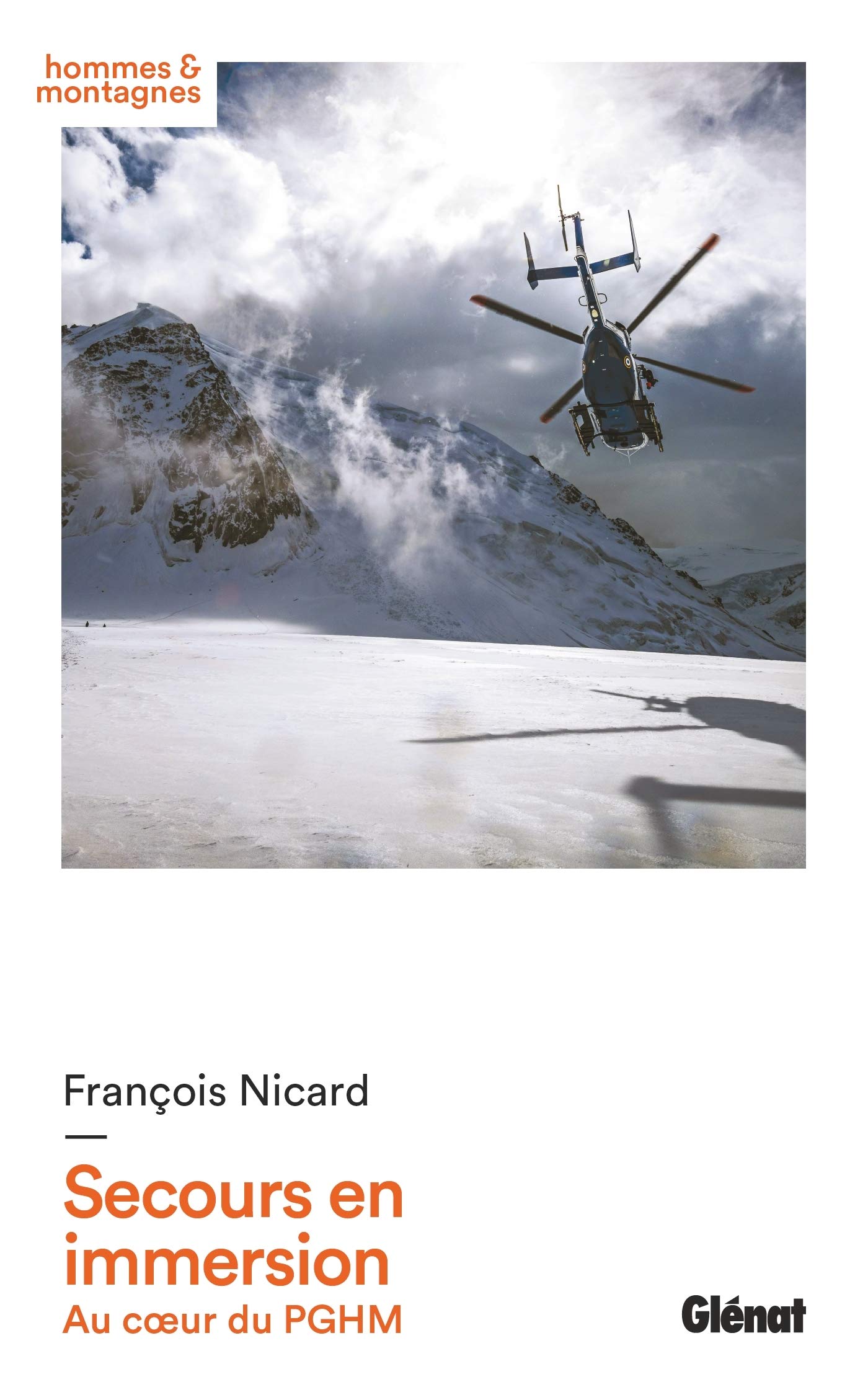 Secours en immersion: Au coeur du PGHM by François Nicard | Goodreads