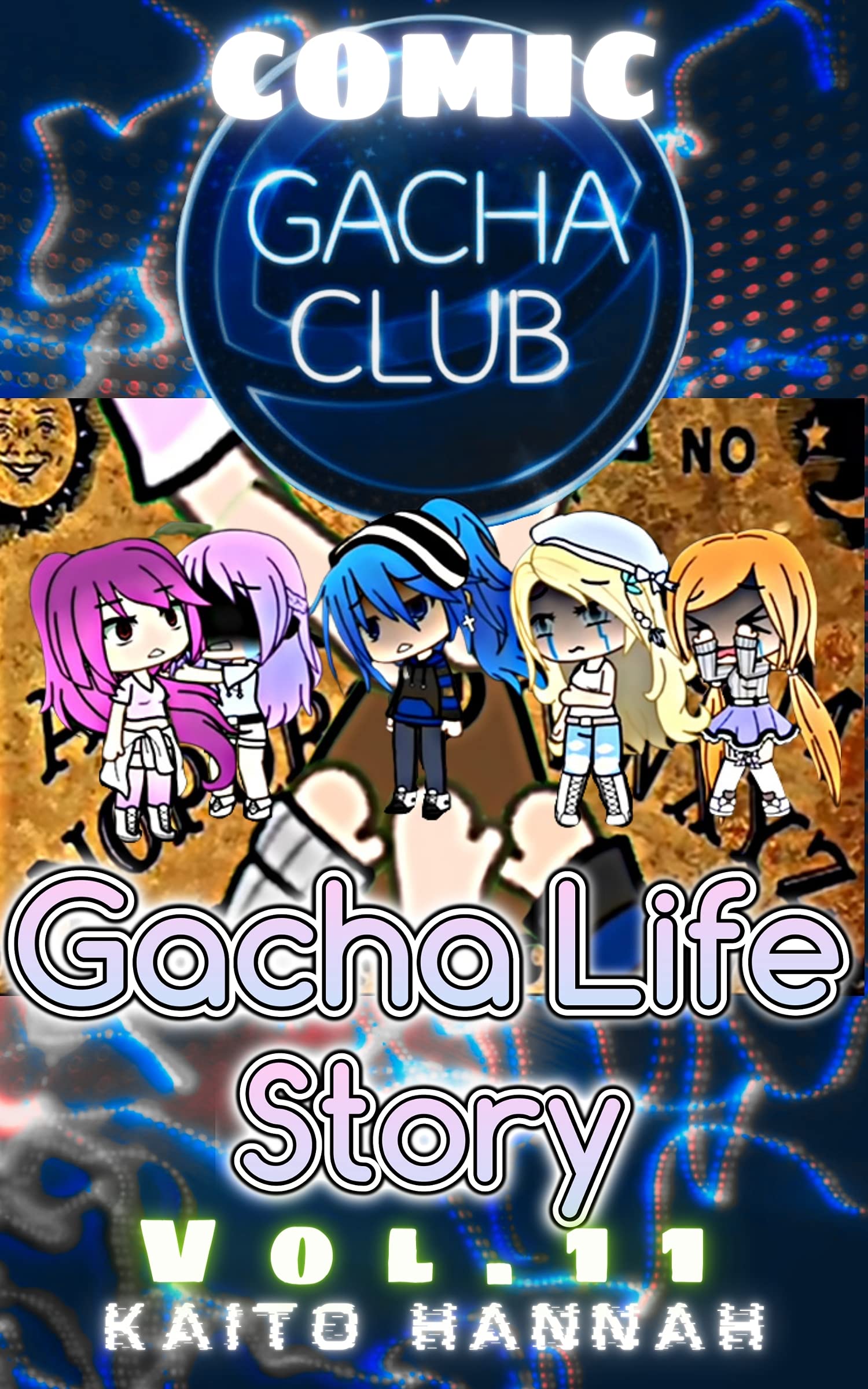 Gacha Club Comic : Gacha Life Story Vol.11 by Kaito Hannah | Goodreads