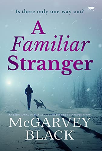 A Familiar Stranger by McGarvey Black | Goodreads