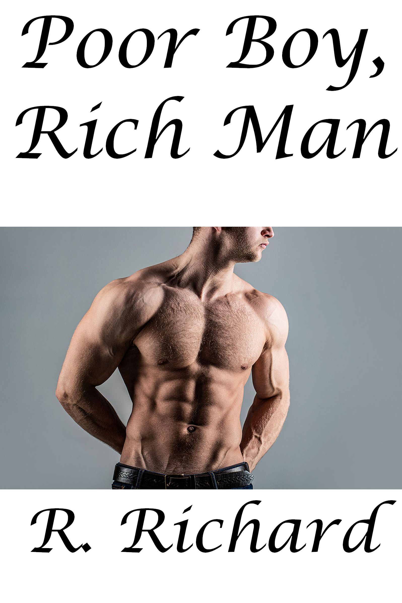 Poor Boy, Rich Man by R. Richard | Goodreads
