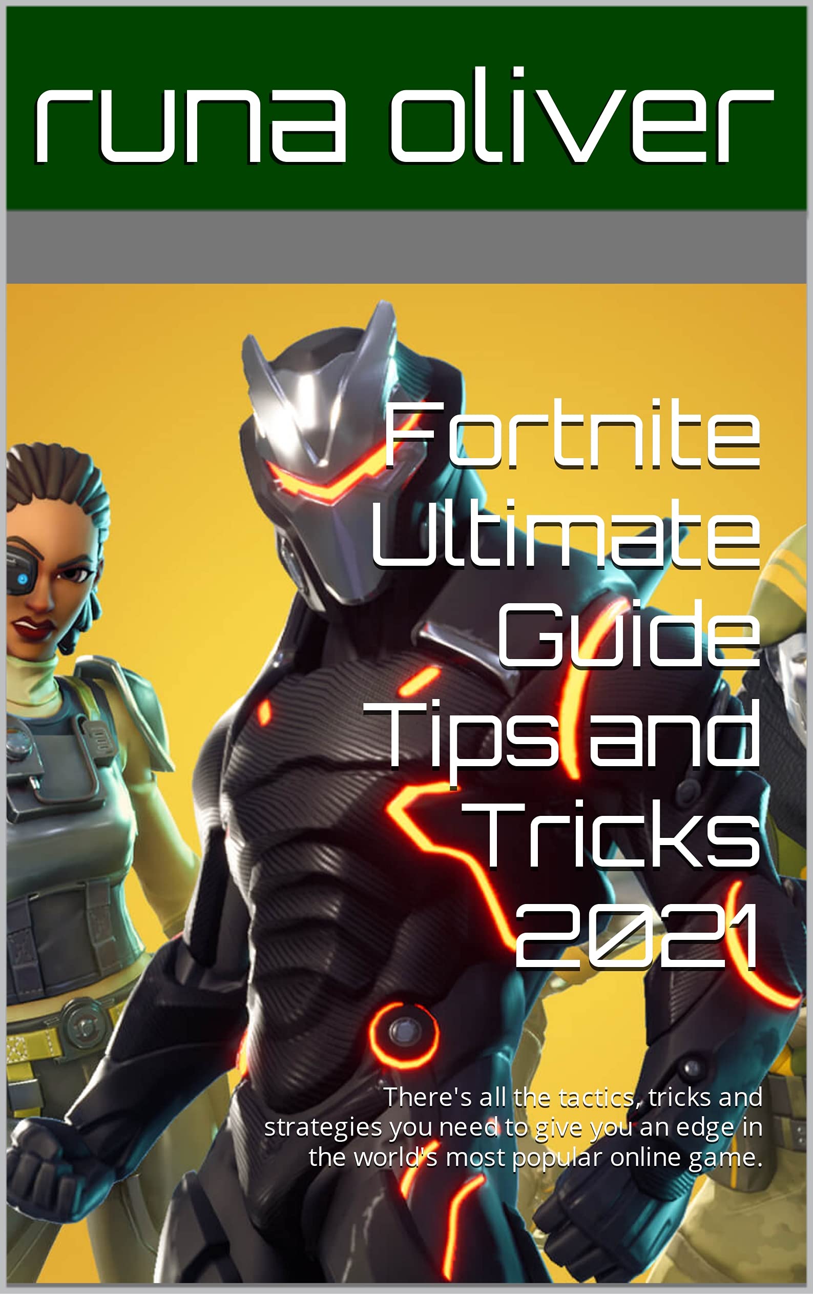 Fortnite Ultimate Guide Tips and Tricks 2021: There's all the tactics ...