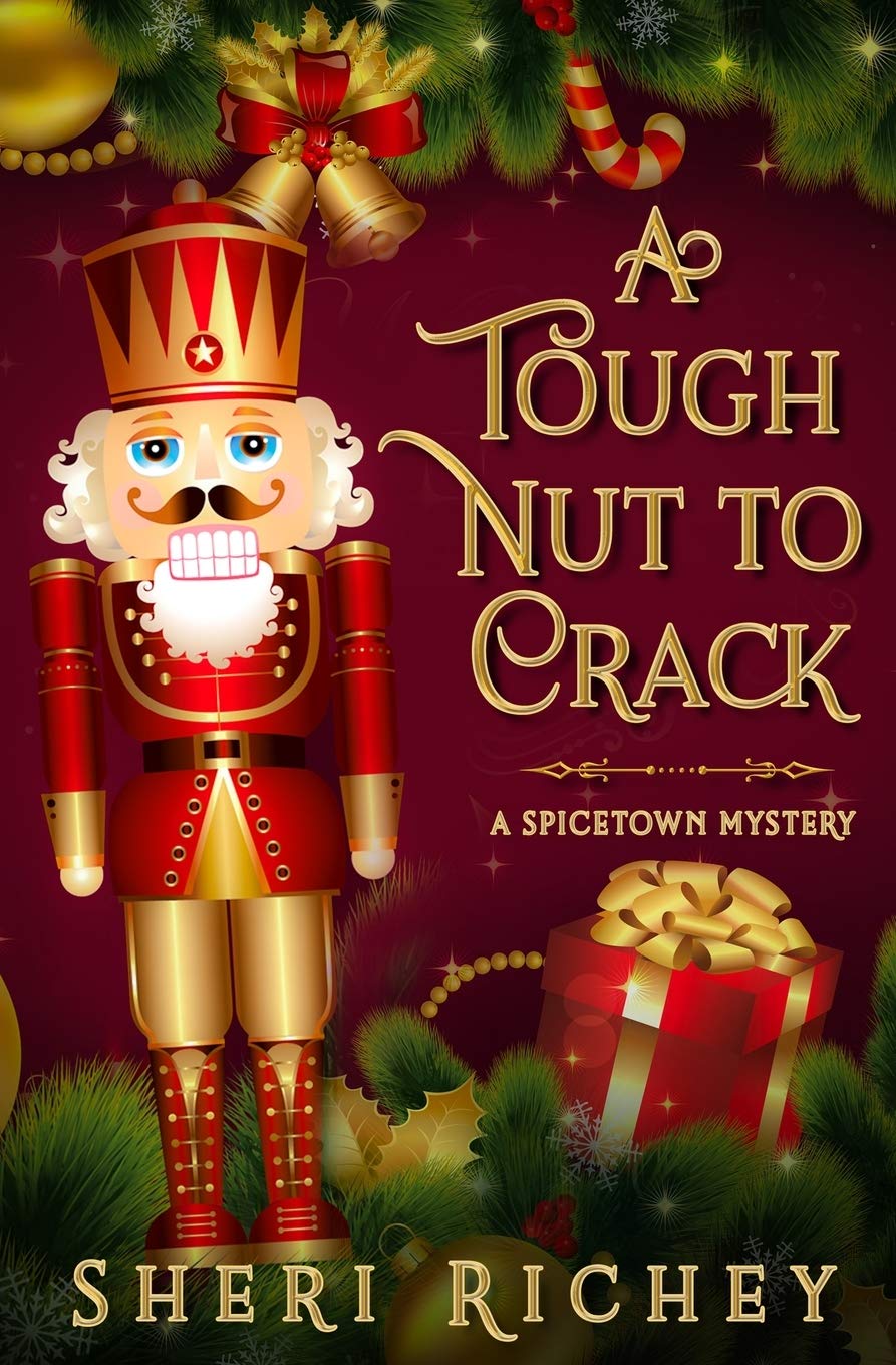 A Tough Nut to Crack (Spicetown Mystery) by Sheri Richey | Goodreads