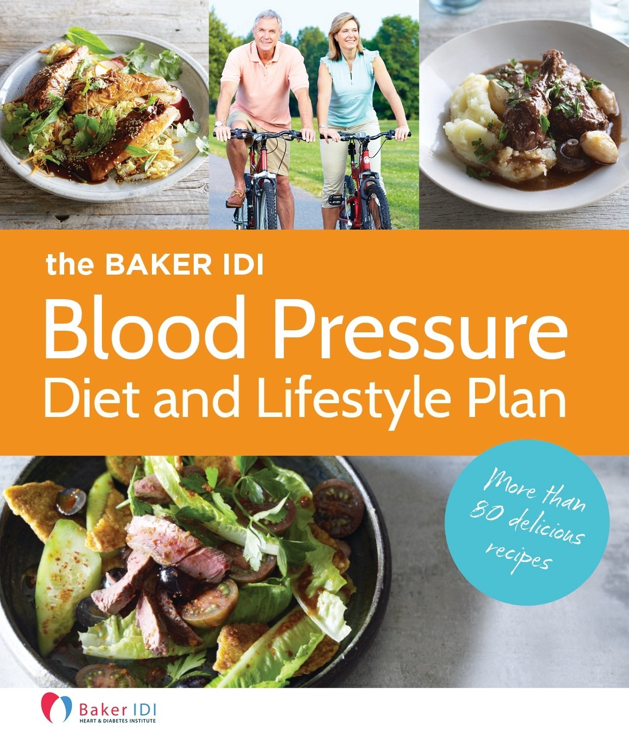 The Baker IDI Blood Pressure Diet and Lifestyle Plan by Baker Heart and ...