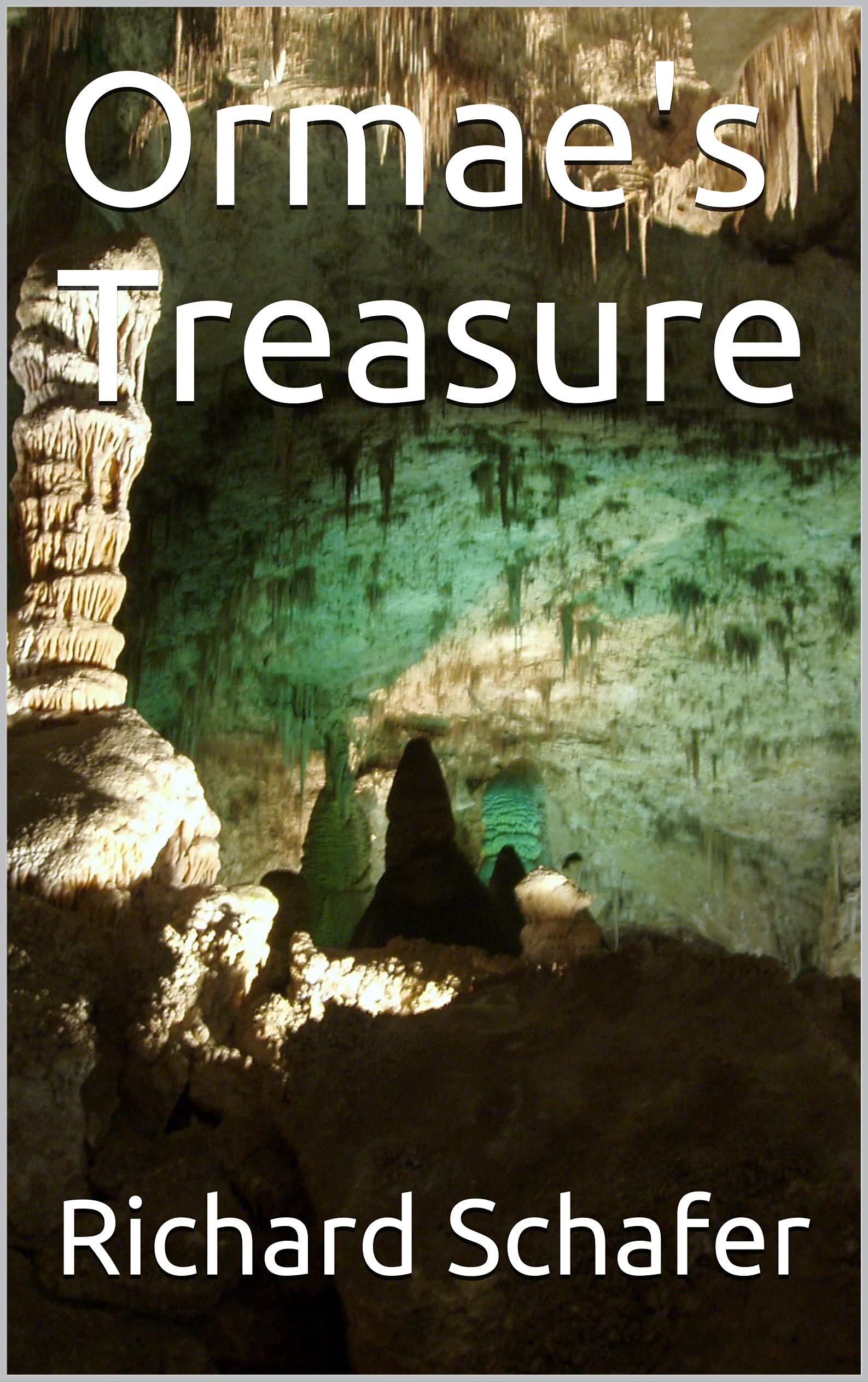 Ormae's Treasure by Richard Schafer | Goodreads