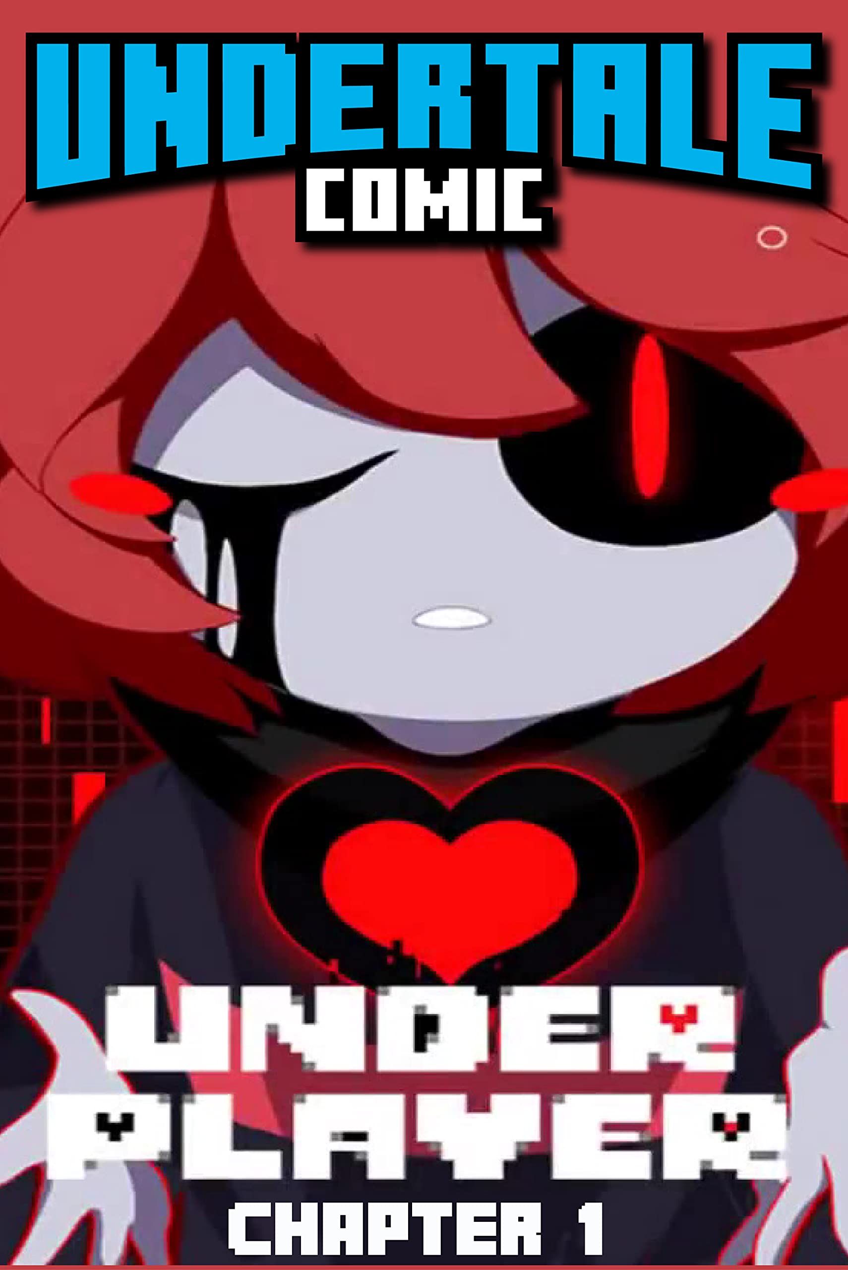Under-Tale Comic: Underplayer Chapter 1 by Sergio Anaya | Goodreads