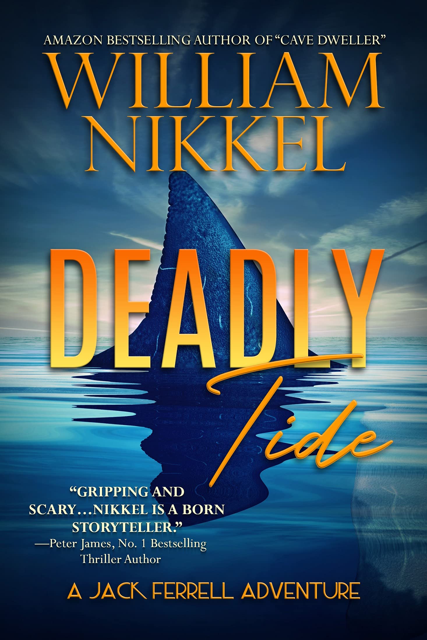 Deadly Tide (Jack Ferrell Adventures Book 10) by William Nikkel | Goodreads